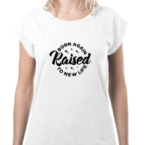 Born Again Svg, Raised to New Life Svg, Christian Svg, Christian T ...