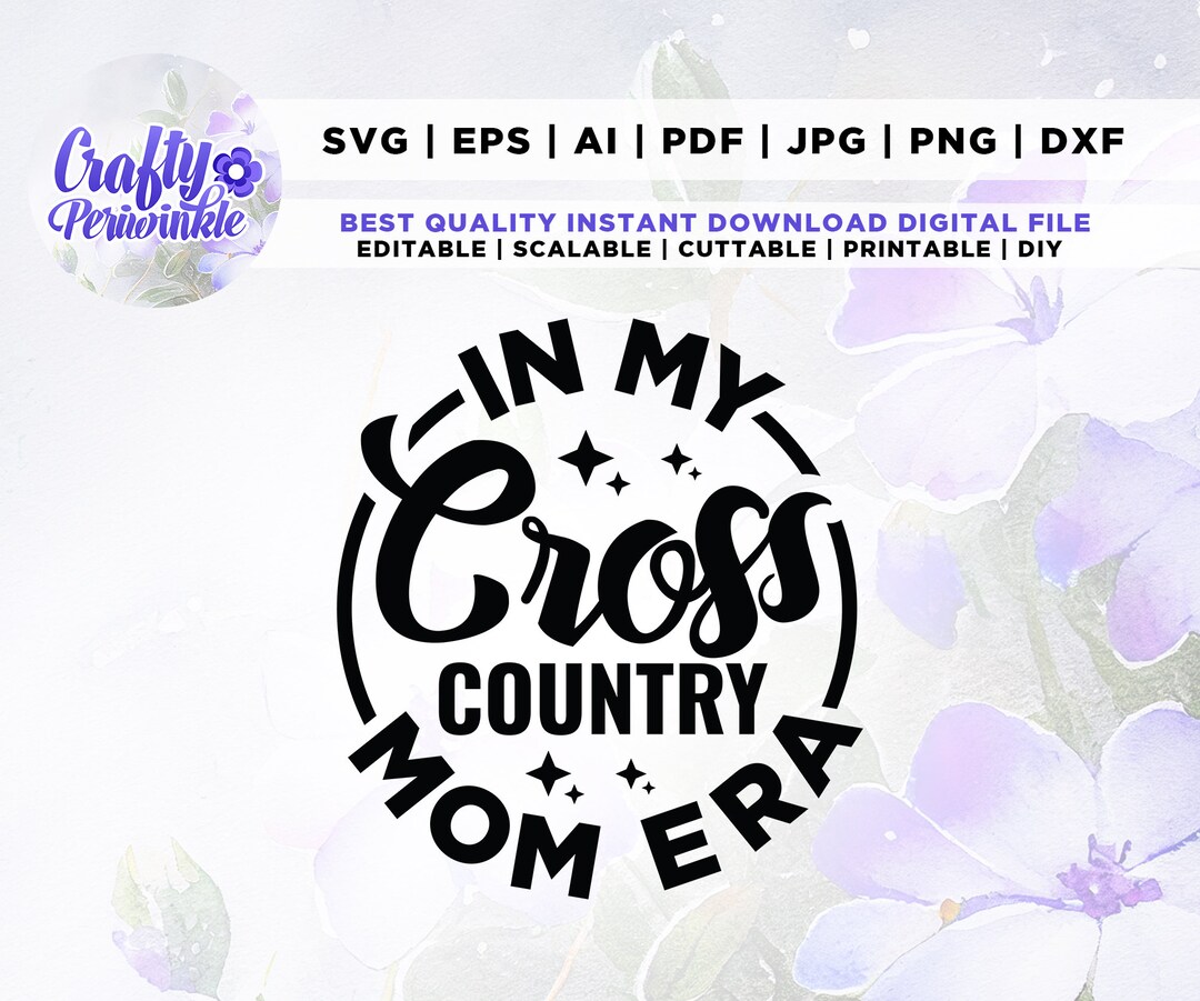 In My Cross Country Mom Era Svg, Cricut, Png, Svg, Sublimation, Instant ...