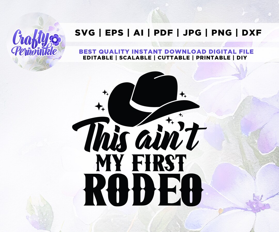 This Ain't My First Rodeo Svg, Country Girl Rodeo Svg, Rodeo Svg ...