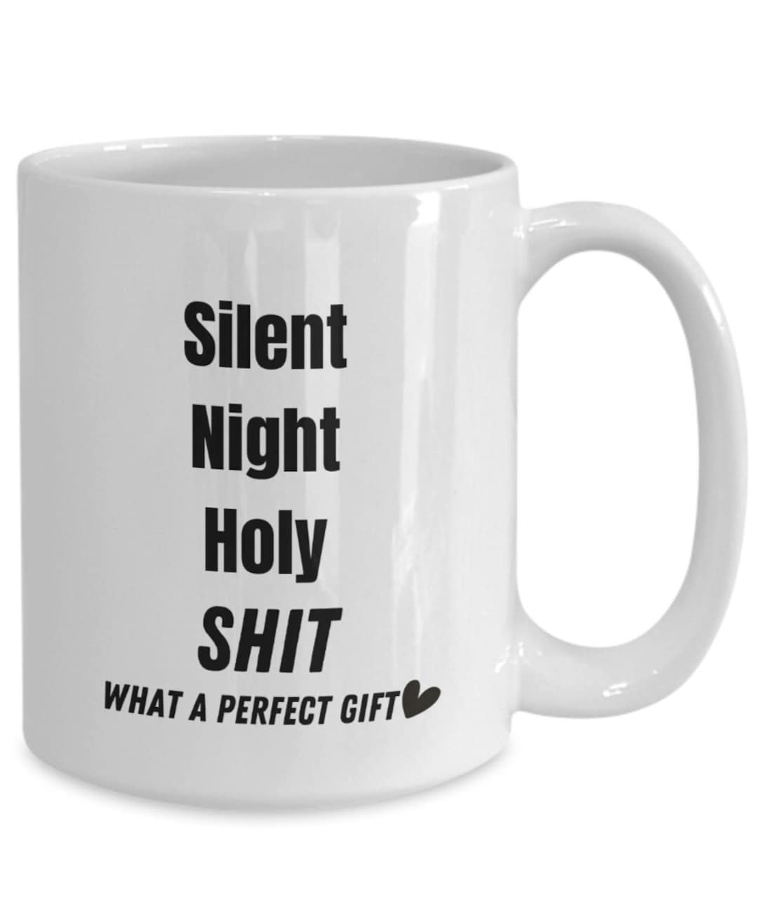 Funny Sarcastic Holy Shit Mug Silent Night Used Sarcastically - Etsy