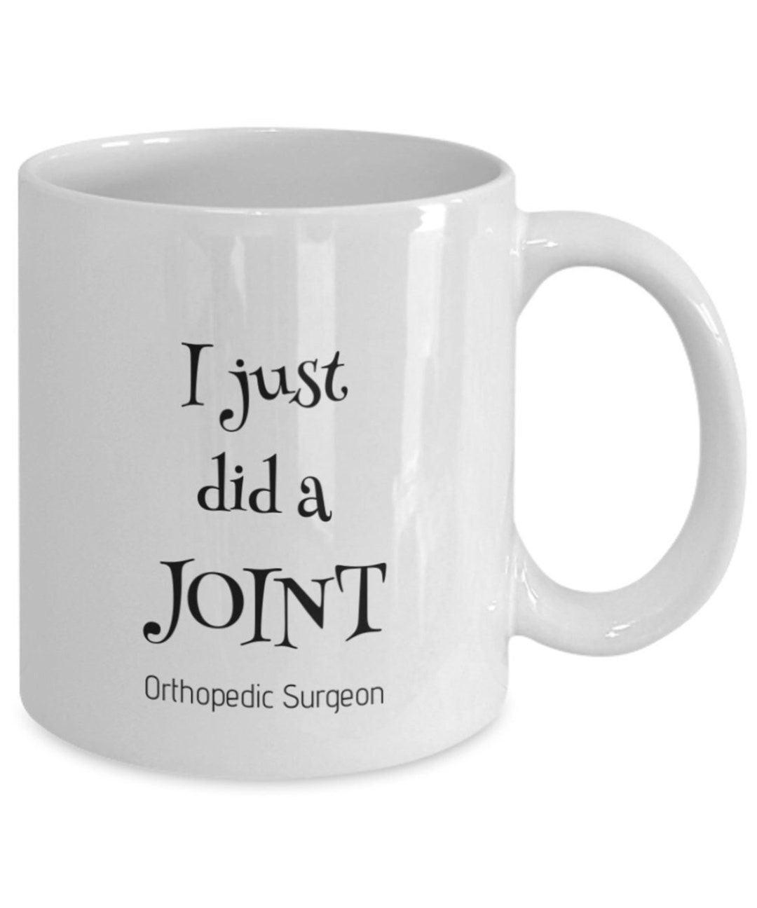 Orthopedic Surgeons Will Love This 11 or 15oz Coffee Mug, Making Fun of ...