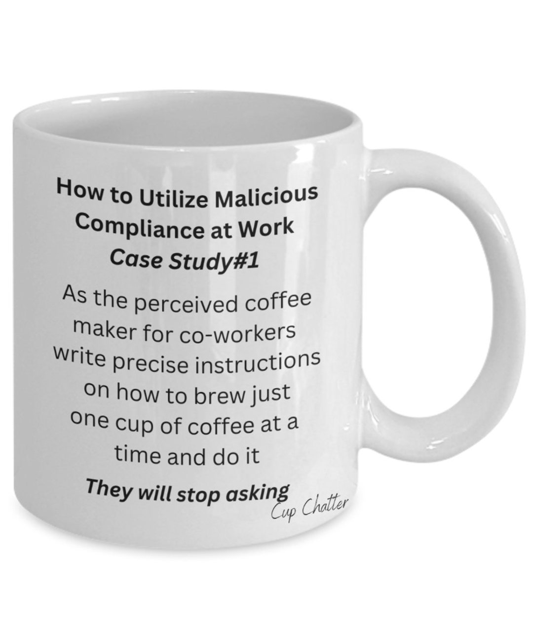 Malicious Compliance at Work Sarcastic Case Study One Funny Mug for ...