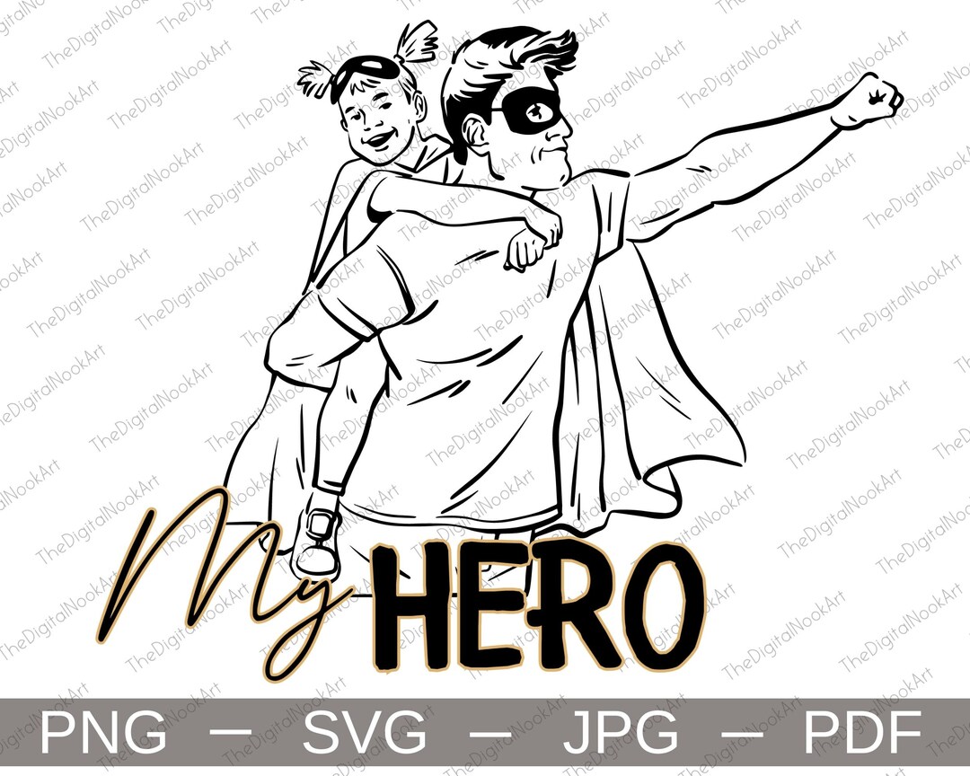 Happy Fathers Day My Hero Dad Happy Dad Svg Father Day Shirt Father Dad ...