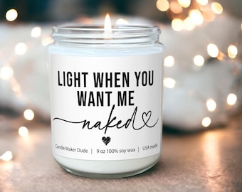 Light Me When You Want Me Naked Scented Soy Candle, Anniversary Gift ...