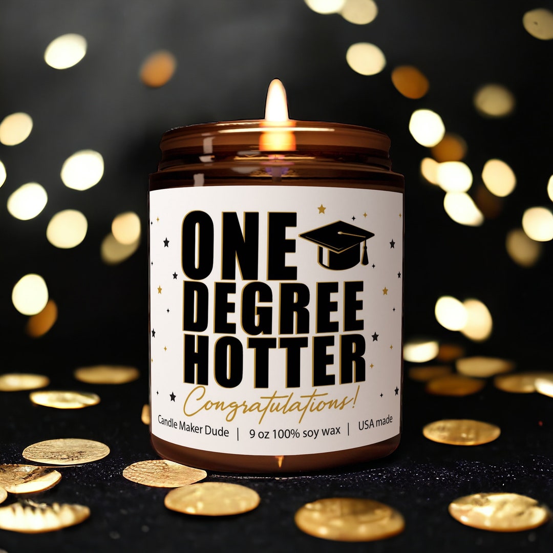Graduation Candle Gift, One Degree Hotter, Funny Grad Gift for Her ...