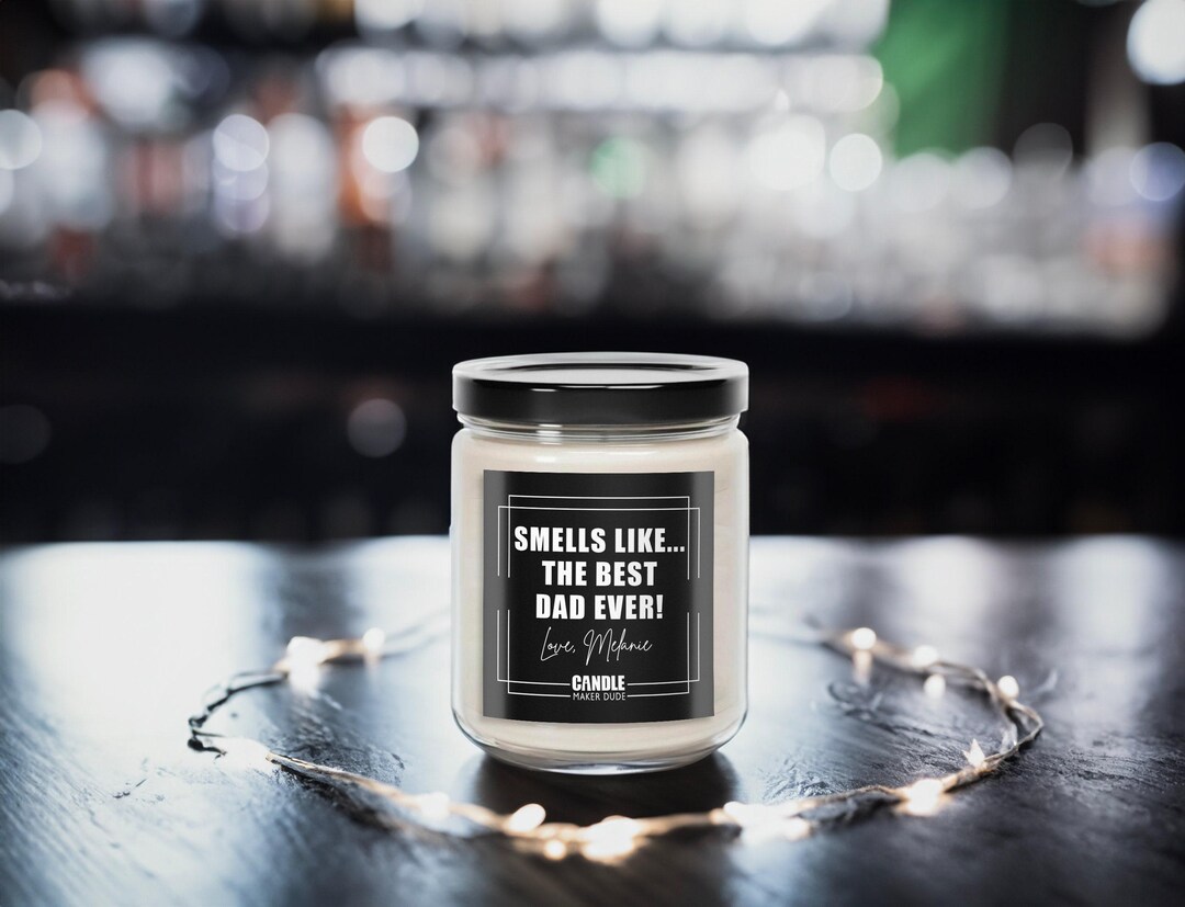 Personalized Father's Day Candle Gift, Smells Like the Best Dad Ever ...