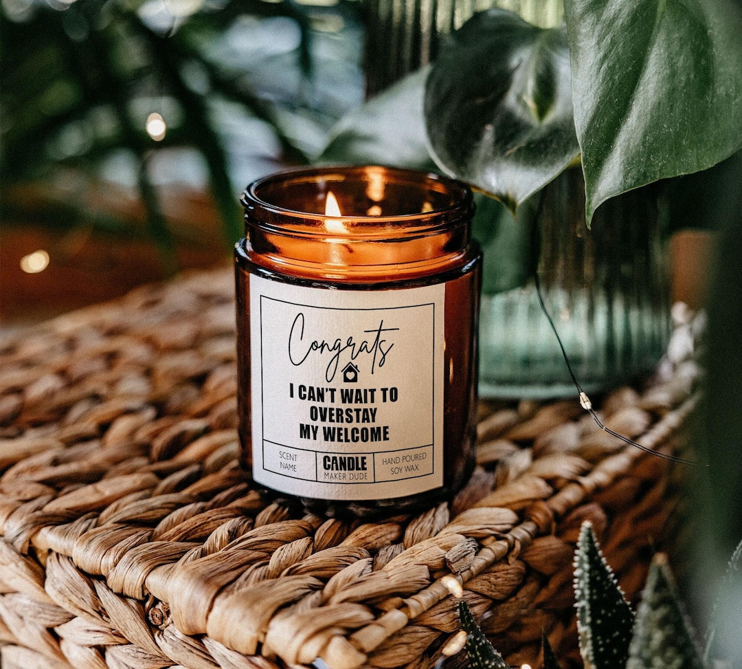 Housewarming Gift Candle, Can't Wait to Overstay My Welcome, Funny ...