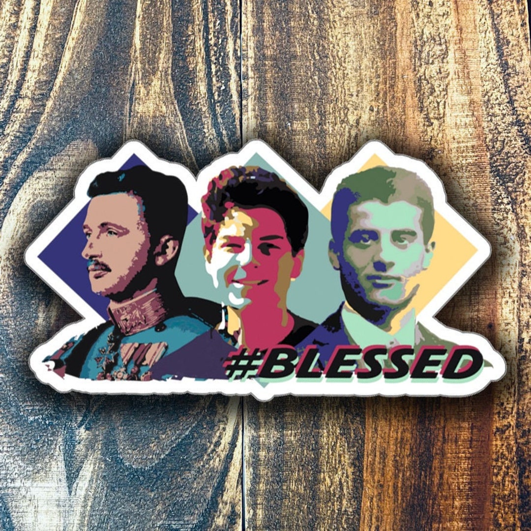 Catholic Sticker Hashtag Blessed Karl of Austria Carlo Acutis Pier ...