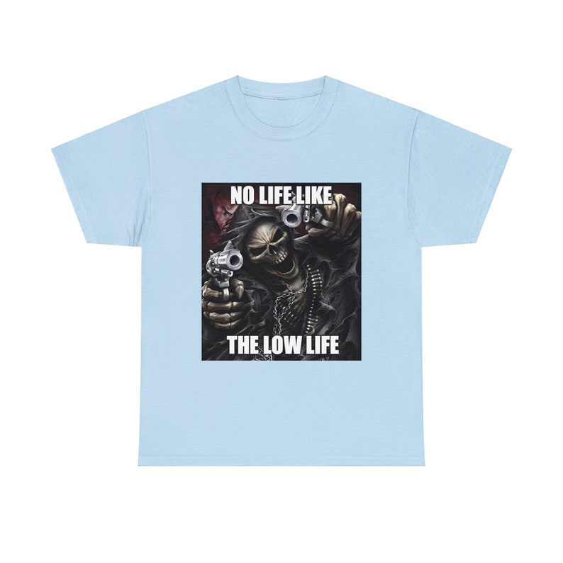 No Life Like the Low Life Shirt, Funny Reaper Shirt, Oddly Specific ...