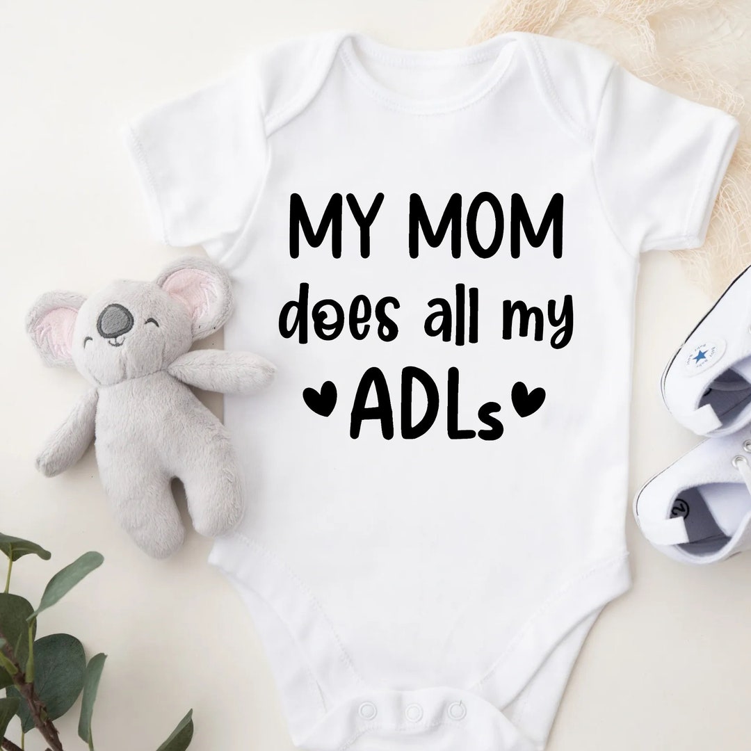 Funny Baby Bodysuit-my Mom Does All My Adls-cute Baby Bodysuit-caring ...