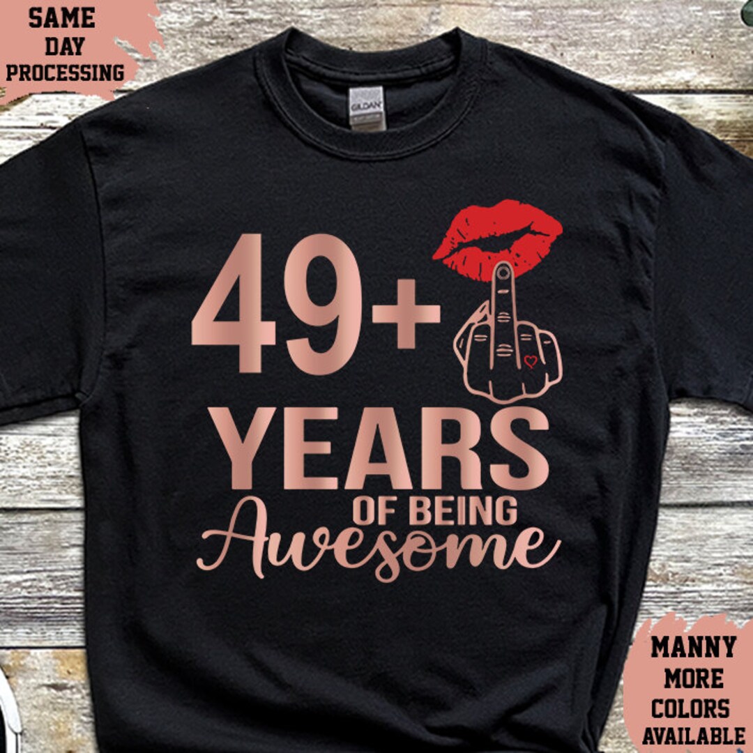 50th Birthday T Shirt, 50 Years of Being Awesome T Shirt, 49 Middle ...