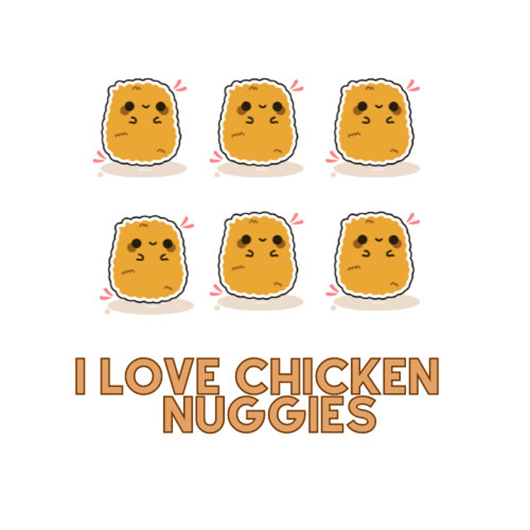 I Love Chicken Nuggies Png. I Love Chicken Nuggets Png - Etsy