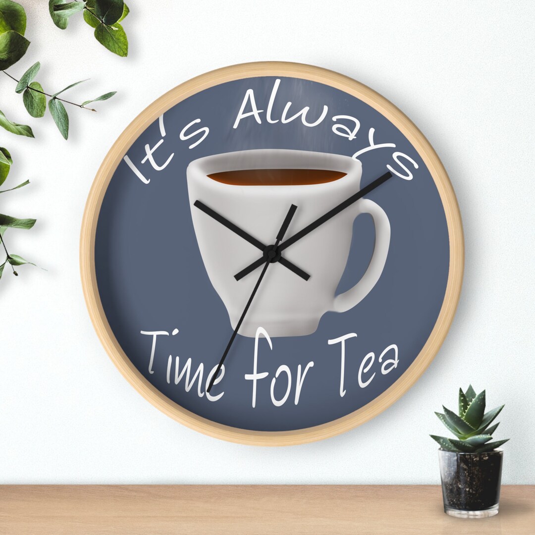 Wall Clock It's Always Time for Tea - Etsy