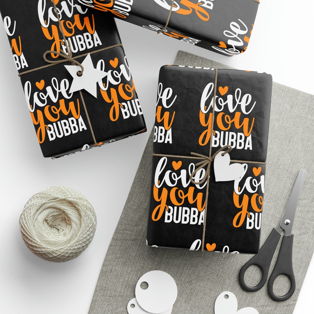 Love You Bubba Custom Design Wrapping Paper Brother Son Birthday ...