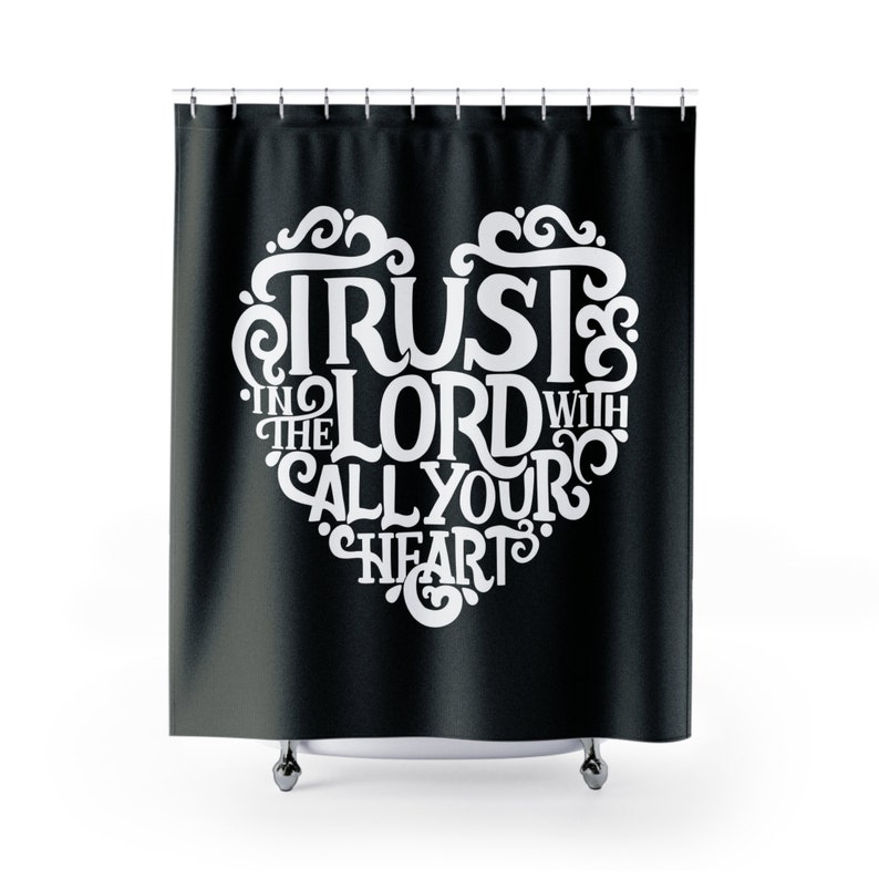 Trust in the Lord With All Your Heart Custom Design Shower Curtain ...