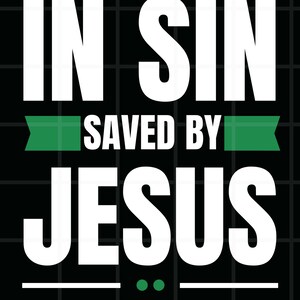 Christian Mens PNG Born in Sin Saved by Jesus Christian - Etsy