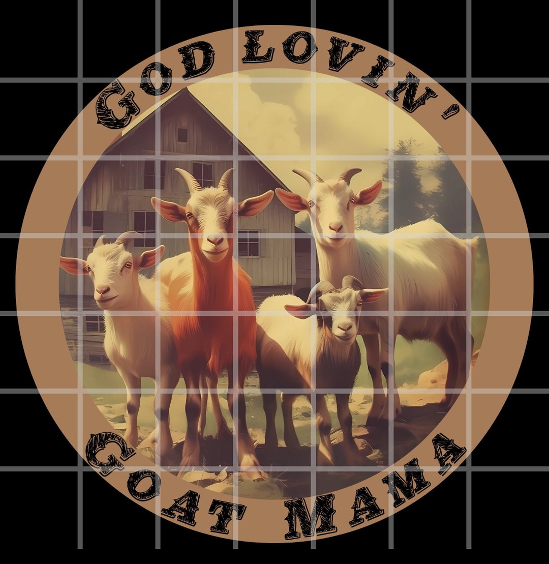 Christian PNG, God Lovin' Goat Mama is a Christian Sublimation Design ...