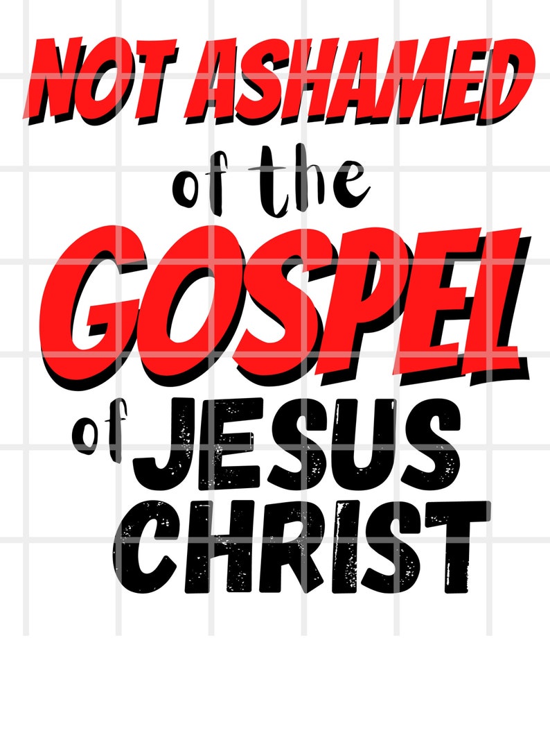 Christian PNG Not Ashamed of the Gospel Christian - Etsy