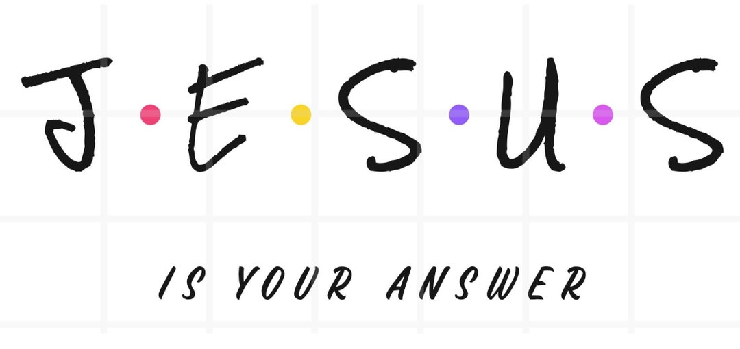 Christian PNG, Jesus is Your Answer, Christian Sublimation, Faith Png ...