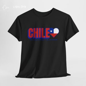 I Love Chile Tee Gift, Chile Travel Shirt, Chile Tourist Tee, Flag of ...