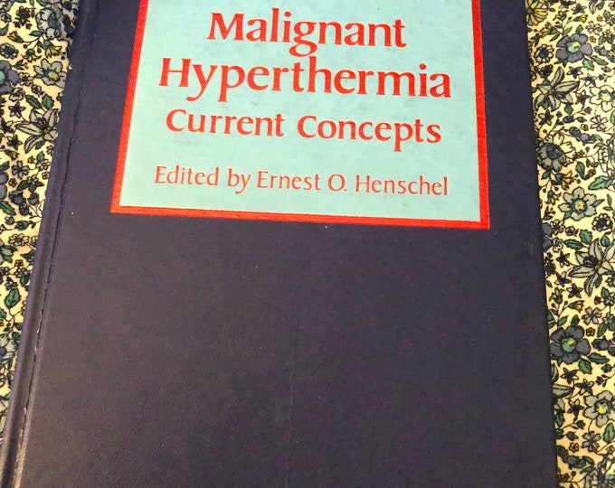 Malignant Hyperthermia Current Concepts 1977 Edited by Ernest O ...