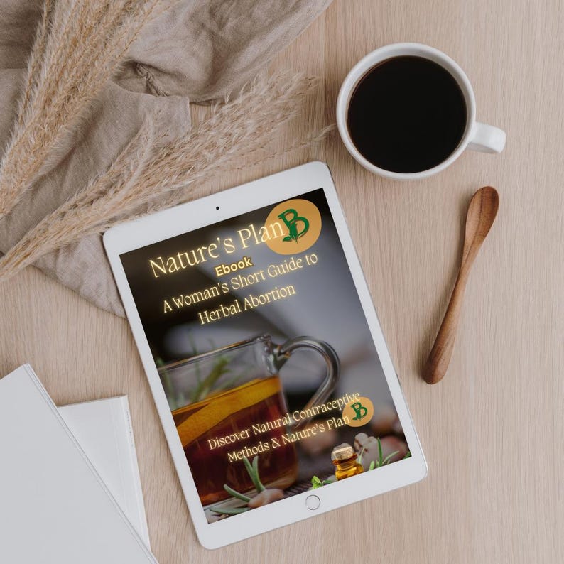 Nature's Plan B A Woman's Short Guide to Herbal Abortion ...