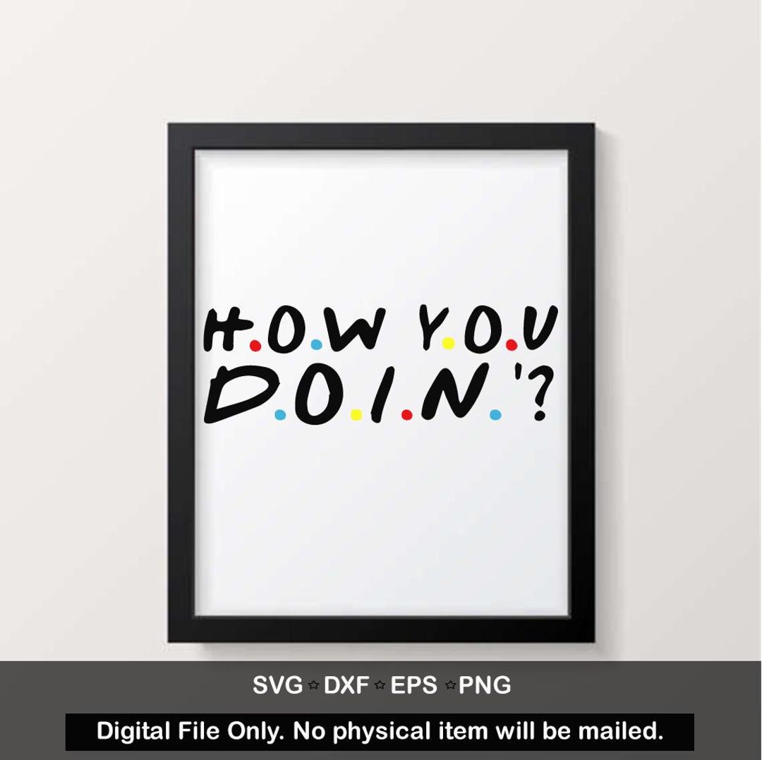 How U Doin Svg - Etsy