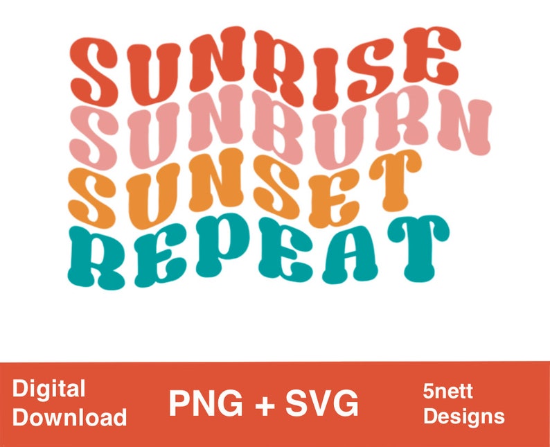 Sunrise Sunburn Sunset Repeat SVG, Vintage Text, Wavy Retro Font ...