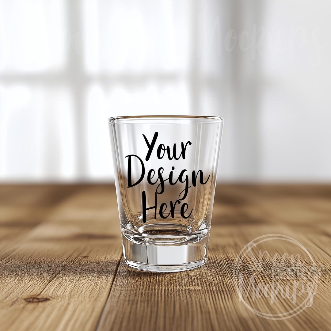 Shot Glass Mockup, Design Display Sell Photo, Tumbler Mock Up, Spirit ...