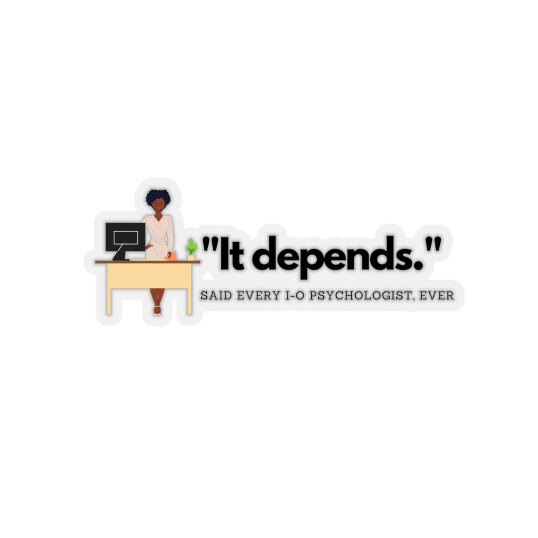 It Depends - IO Psychology Sticker - Etsy