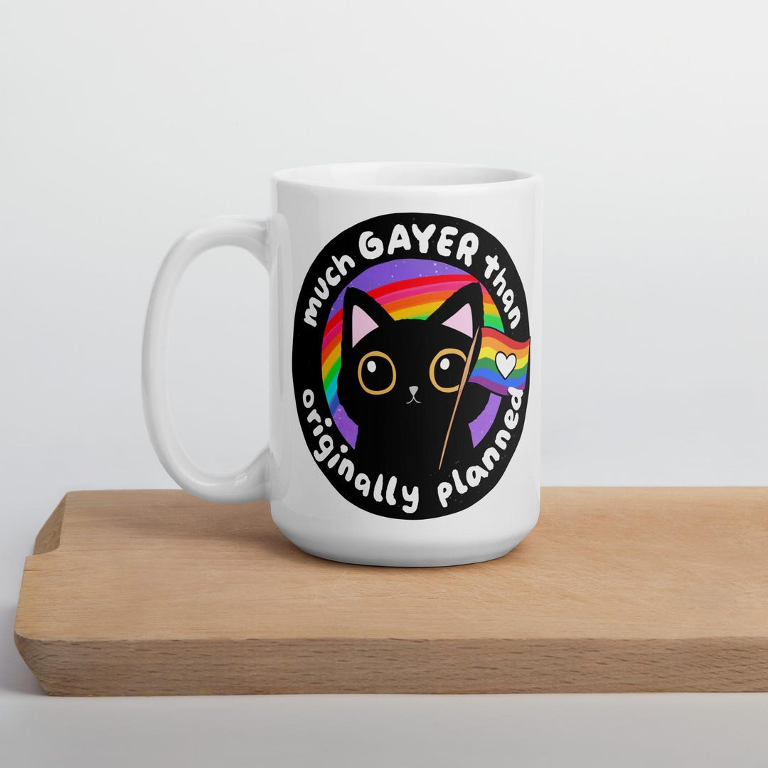 Much Gayer Than Originally Planned - White Glossy Mug - LGBTQIA+ - Pide ...