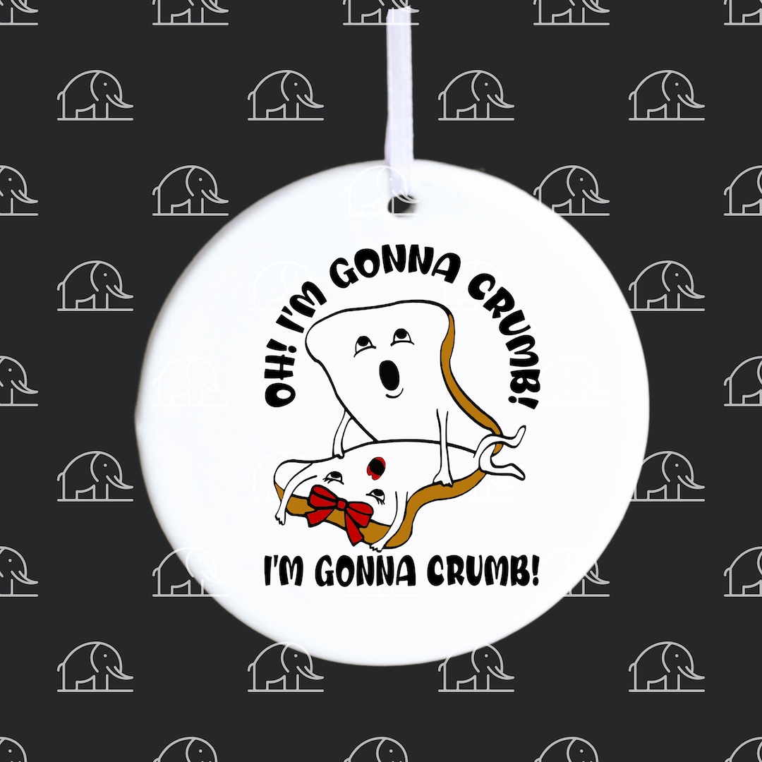 I'm Gonna Crumb, Funny Ornament, Gag Gift, Coworker Ornament, White ...
