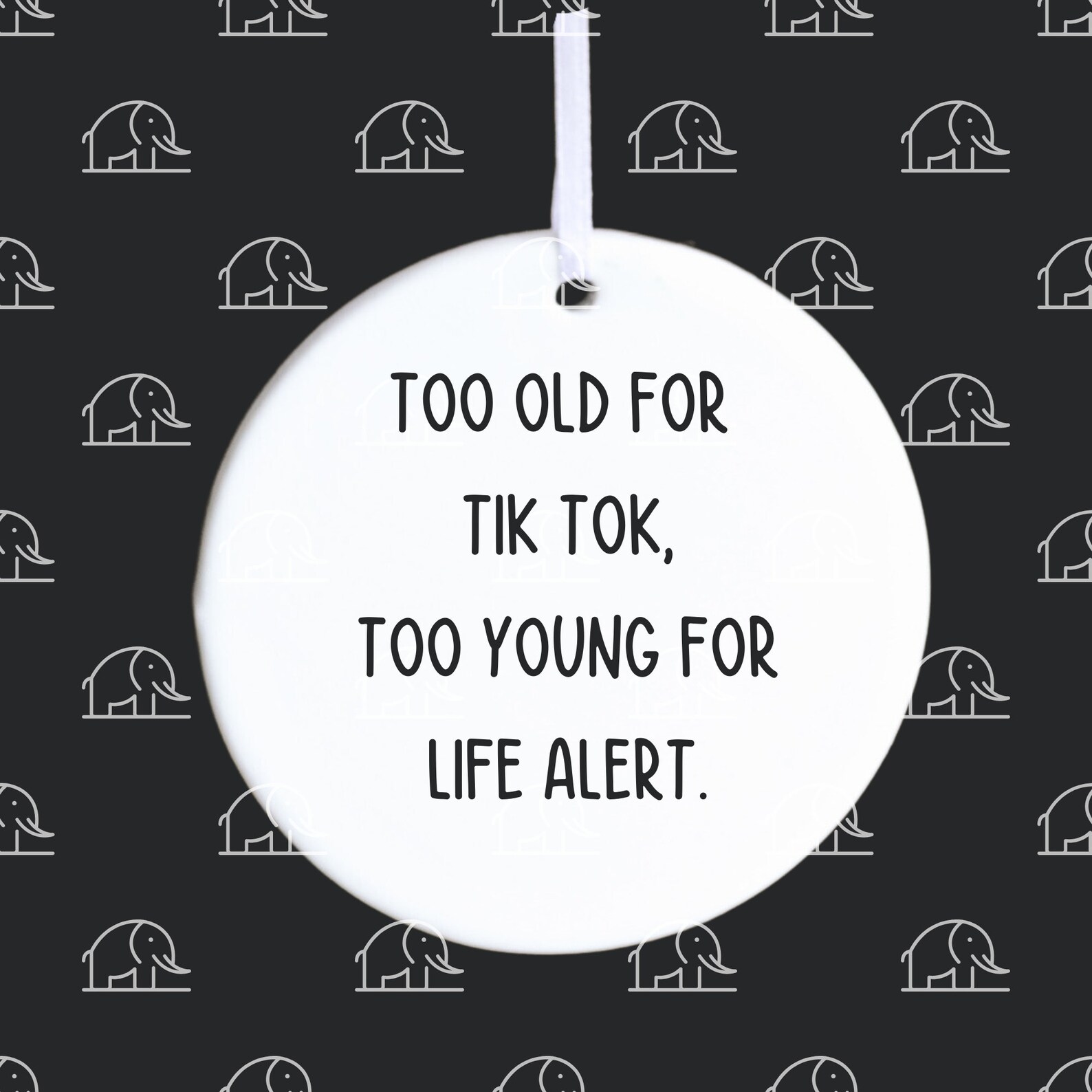Too Old for Tik Tok, Too Young Life Alert, Coworker Ornament, White ...