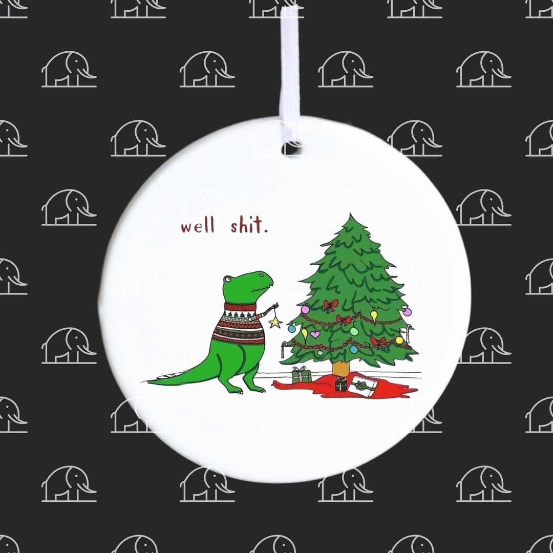 Well Shit Dinosaur, Funny Ornament, Gag Gift, Coworker Ornament, White ...