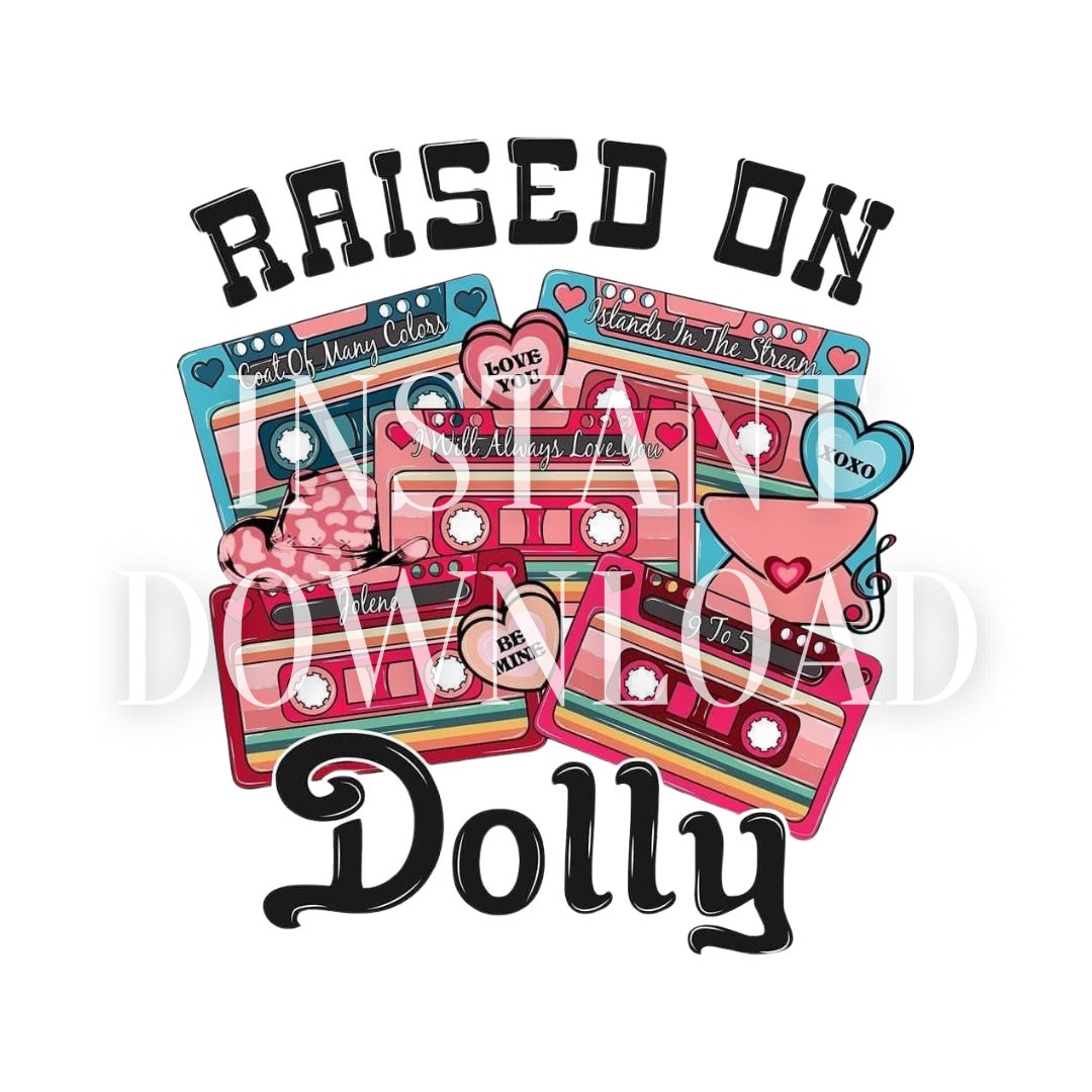 Raised on Dolly PNG Instant Download - Etsy