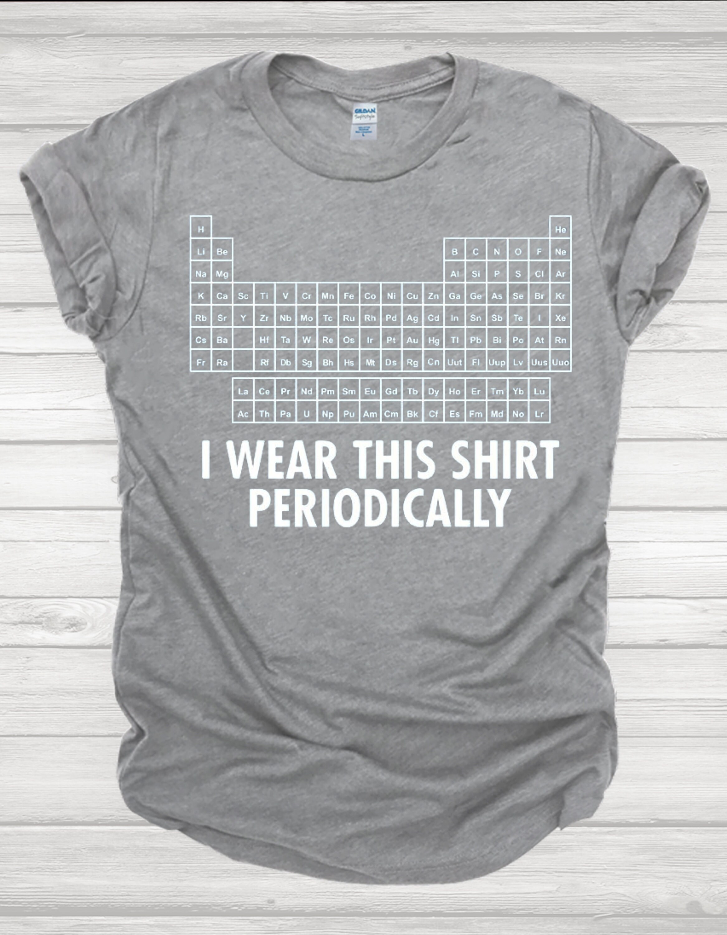 I Wear This Shirt Periodically T-shirt, Chemist Periodic Table T-shirt ...