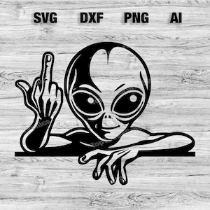 Peeking Alien Middle Finger | Alien Flip off Vector Graphic Laser File ...