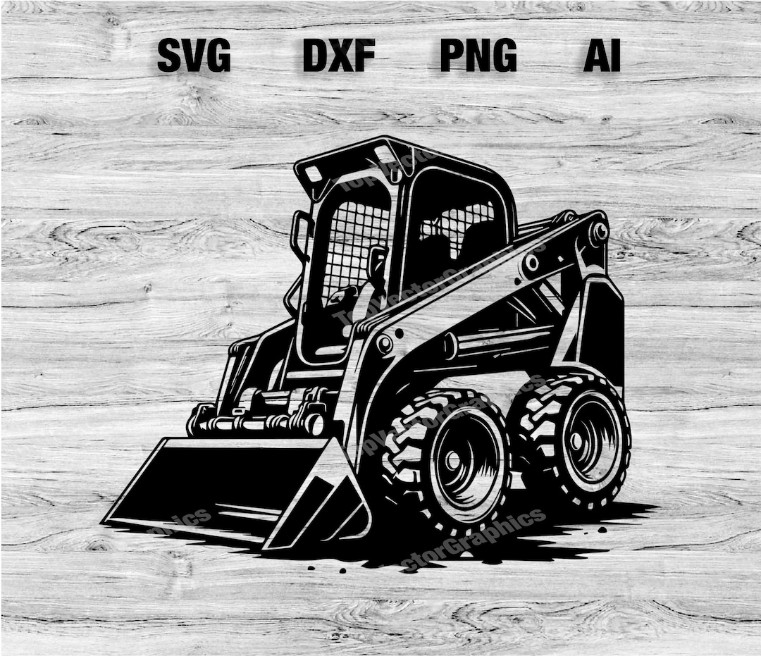 Skid Steer Machine Cut File | Heavy Equipment Vector Graphic Silhouette ...