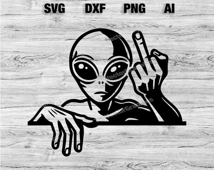 Middle Finger Alien - Svg Cutting Files + Eps Dxf Pdf Png + Silhouette ...