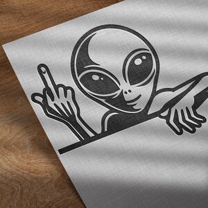 Peeking Alien Middle Finger | Alien Flip off Vector Graphic Laser File ...