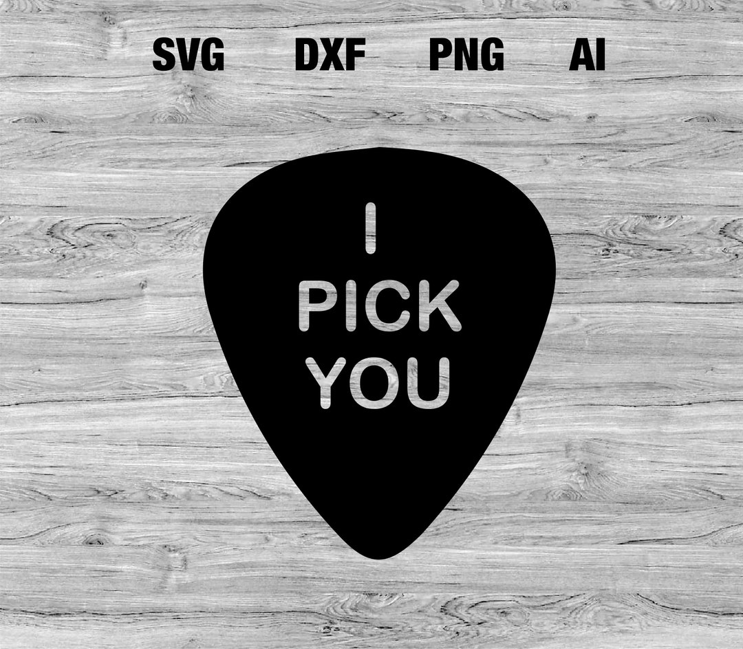 Guitar Pick Graphic "i Pick You" DIY Crafts and Projects | Pick ...