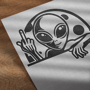 Peeking Alien Middle Finger Alien Flip off Vector Graphic Laser File ...