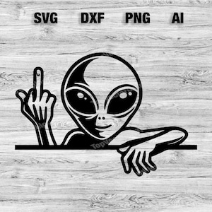 Peeking Alien Middle Finger | Alien Flip off Vector Graphic Laser File ...