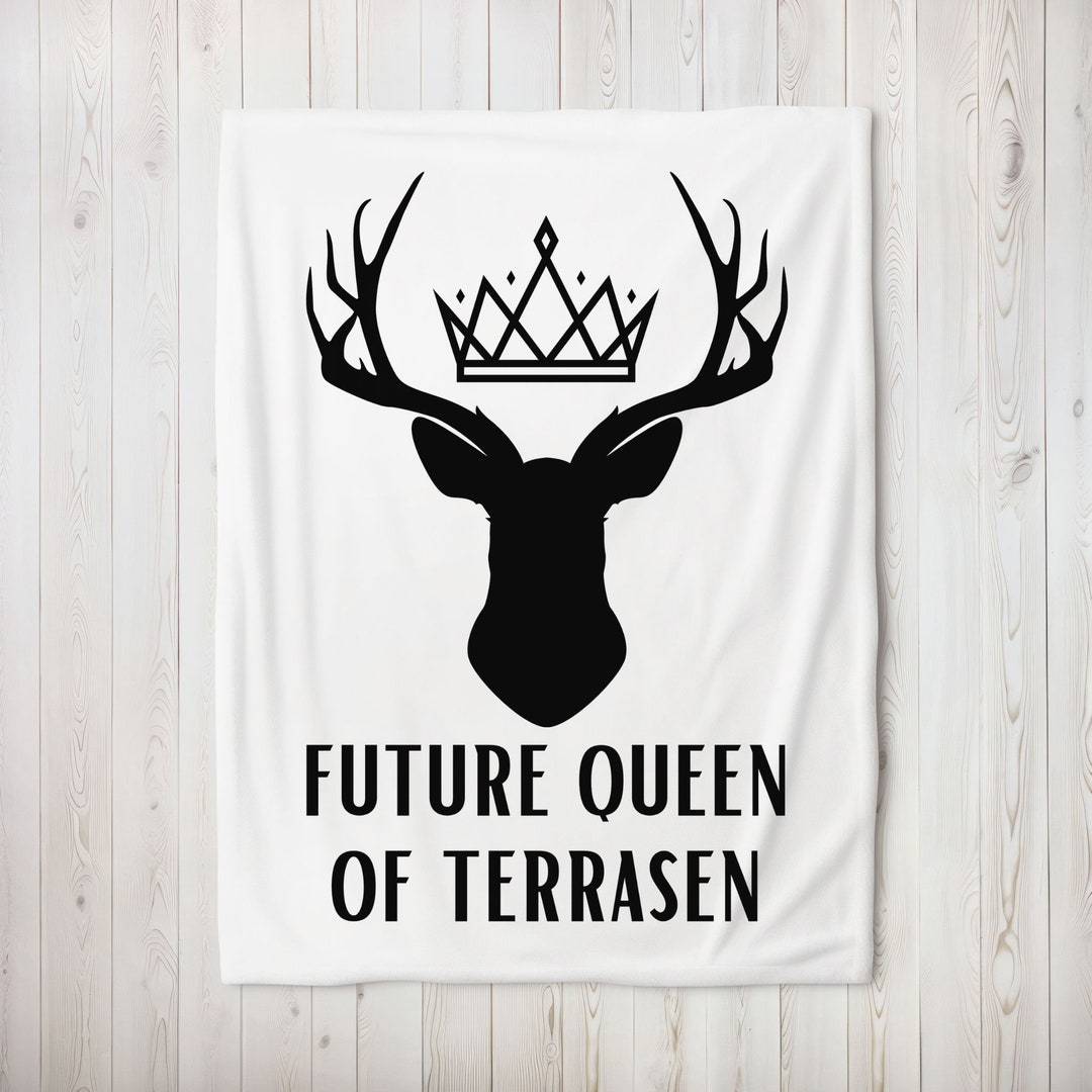 Future Queen of Terrasen Blanket, Throne of Glass Baby, Fireheart Shirt ...