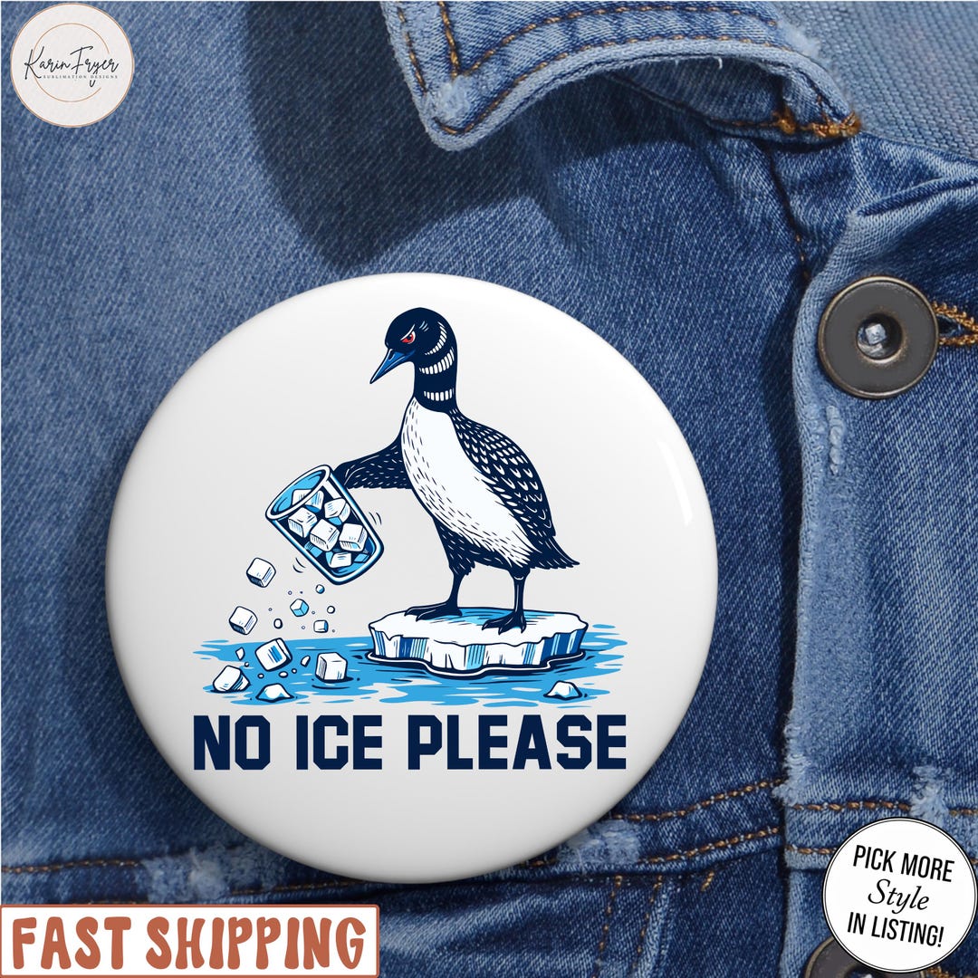No Ice Please Loon ICE Minnesota Pin Button, Loon Design, Activist ...