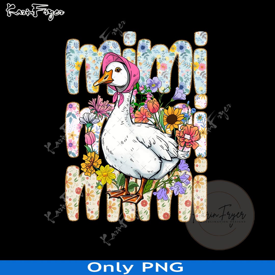 Floral Goose Mimi Mothers Day Png, Glitter Mimi Goose Png, Girly Png ...