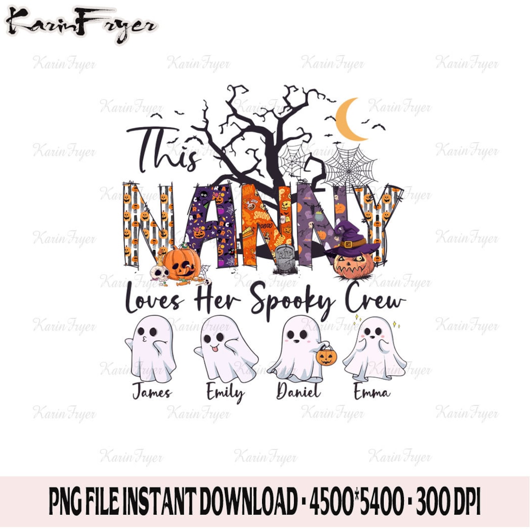 This Nanny Loves Her Spooky Crew Png, Personalized Nannys Ghosts PNG ...