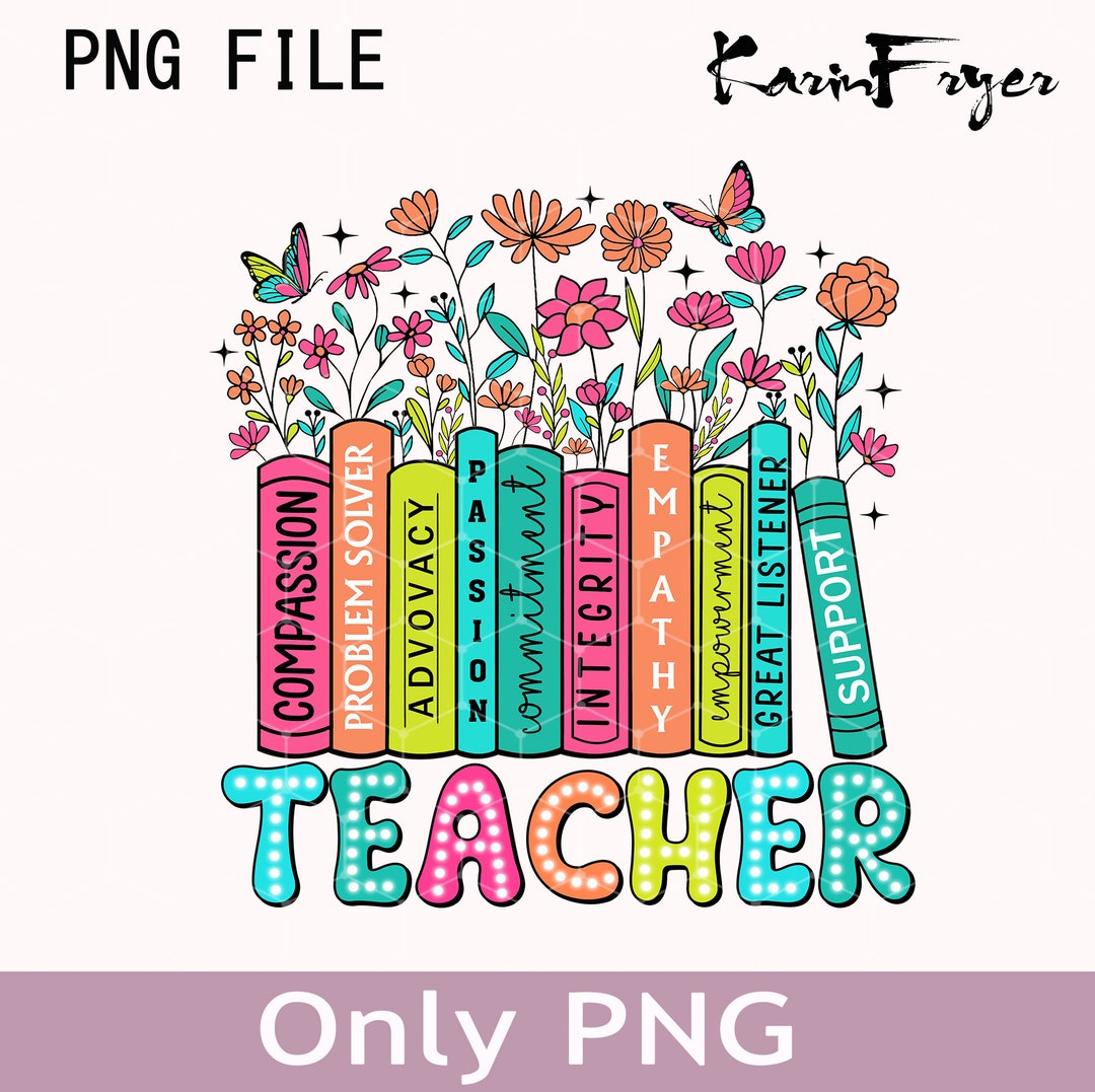 Teacher Bookself Wildflowers Png, Teach Them Watch Them Grow Png ...