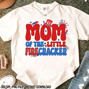 Mom of the Little Firecracker Png, 4th July Png, Little Mister ...