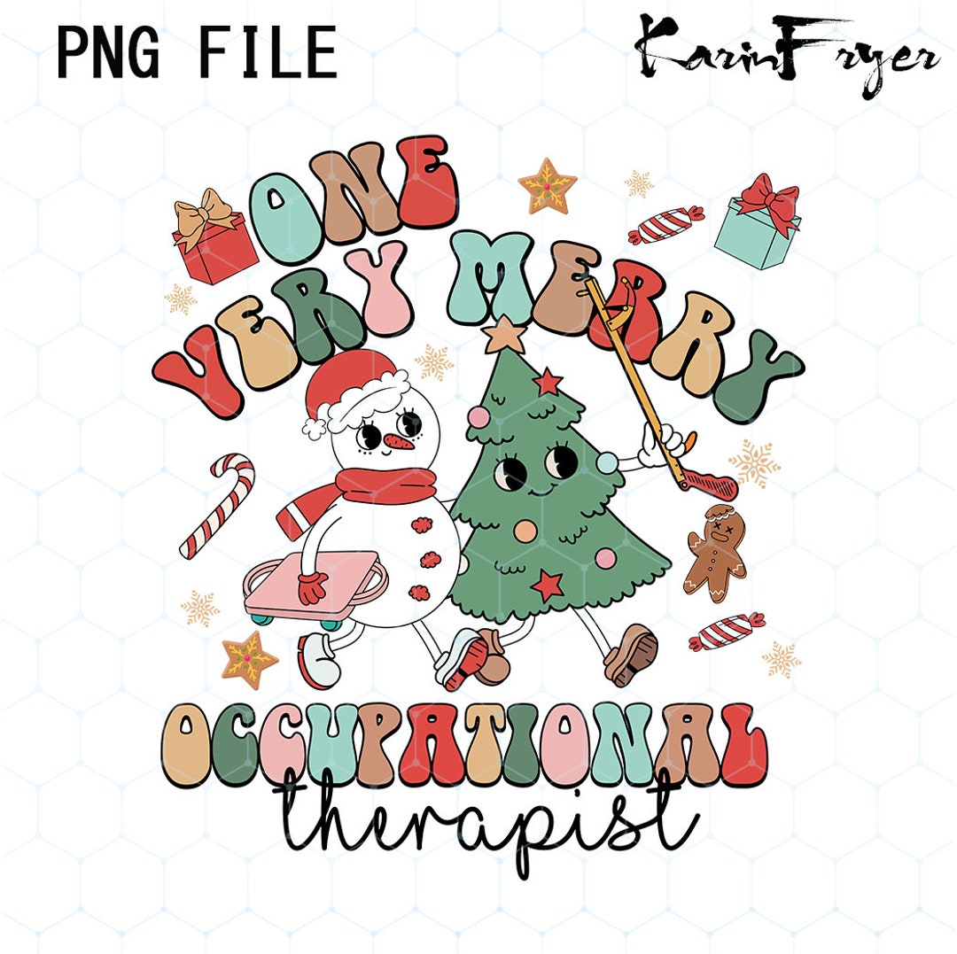 OT Christmas Png, One Very Merry Occupational Therapist Christmas Png ...